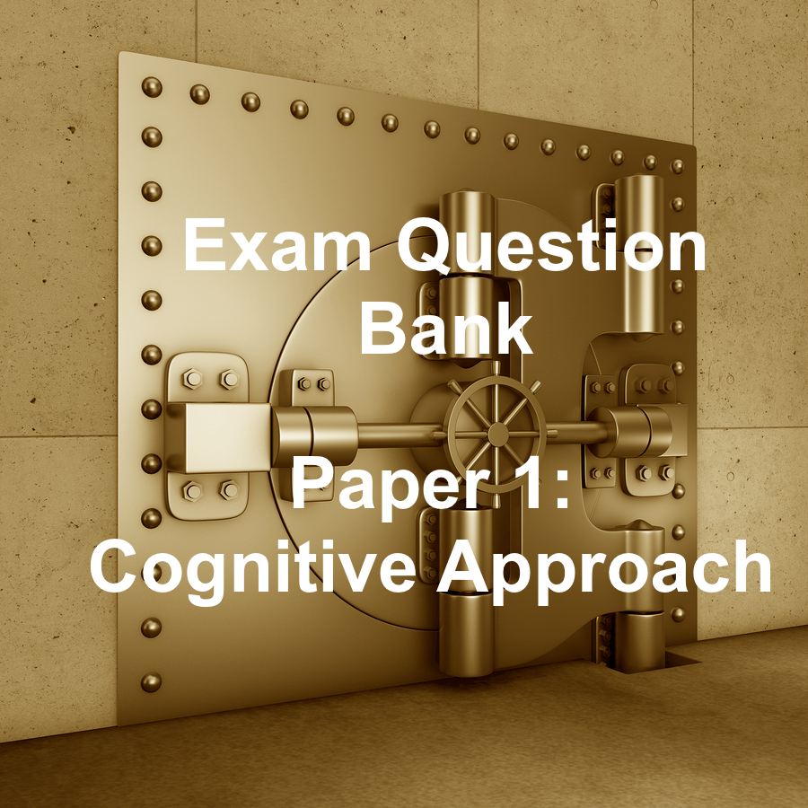 Exam Question Bank: Paper 1: Cognitive Approach | IB Psychology